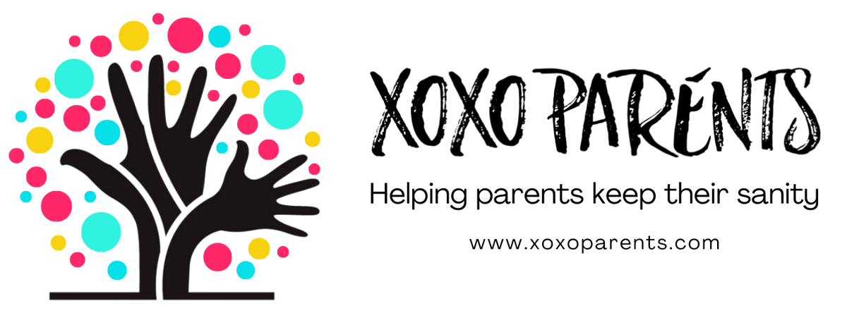 XOXO Parents | Helping Parents Save their Sanity!
